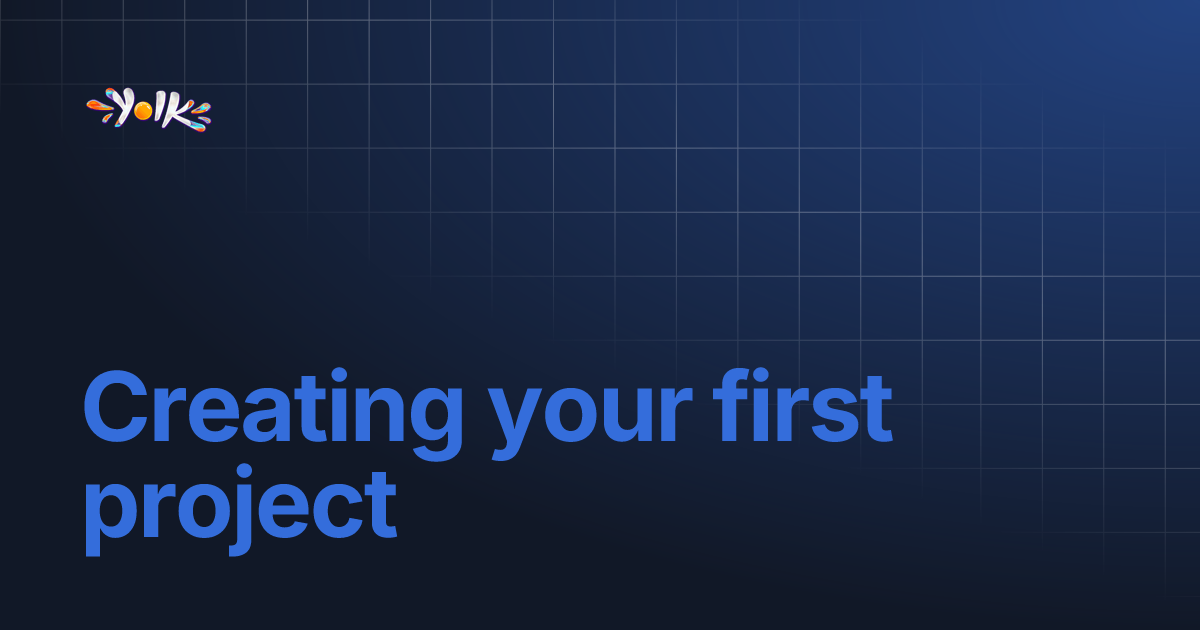 Creating your first project | Yolk Engine
